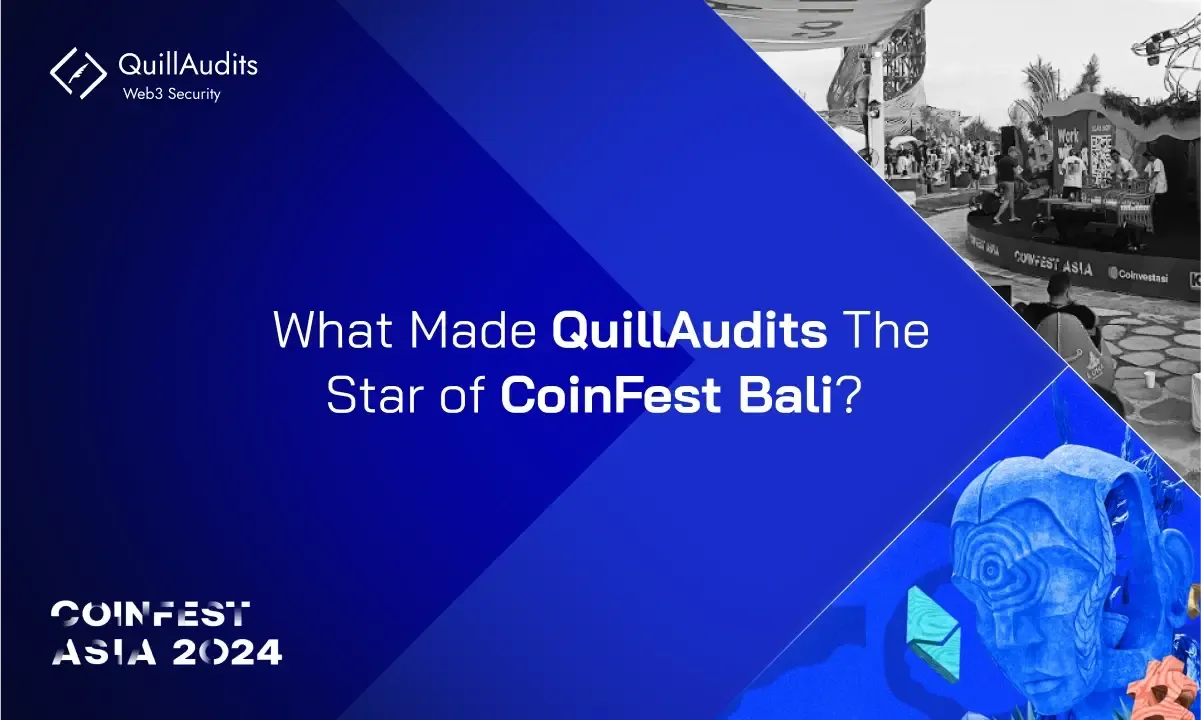 What Made QuillAudits The Star of CoinFest Bali?