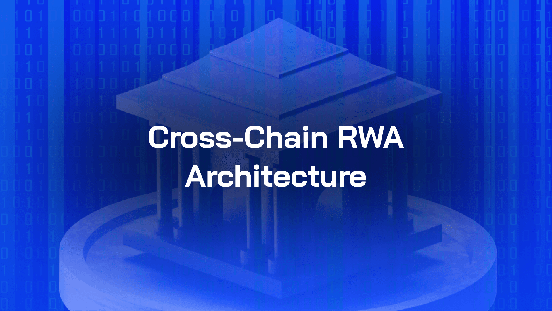 Cross-Chain RWA Architecture (Explained)