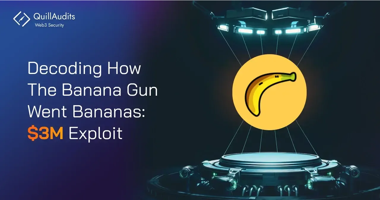 Decoding How The Banana Gun Went Bananas: $3M Exploit