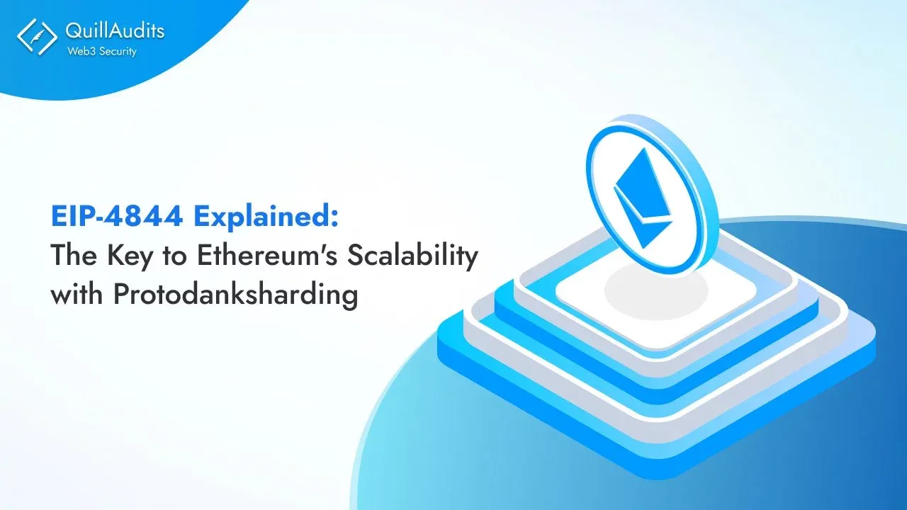 EIP-4844: Ethereum's Protodanksharding - QuillAudits