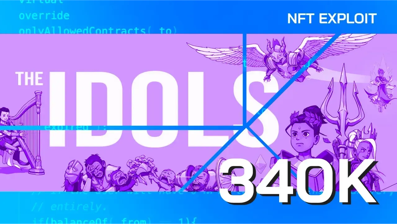 The Idols NFT Exploit: How $340K Was Stolen via a Smart Contract Flaw