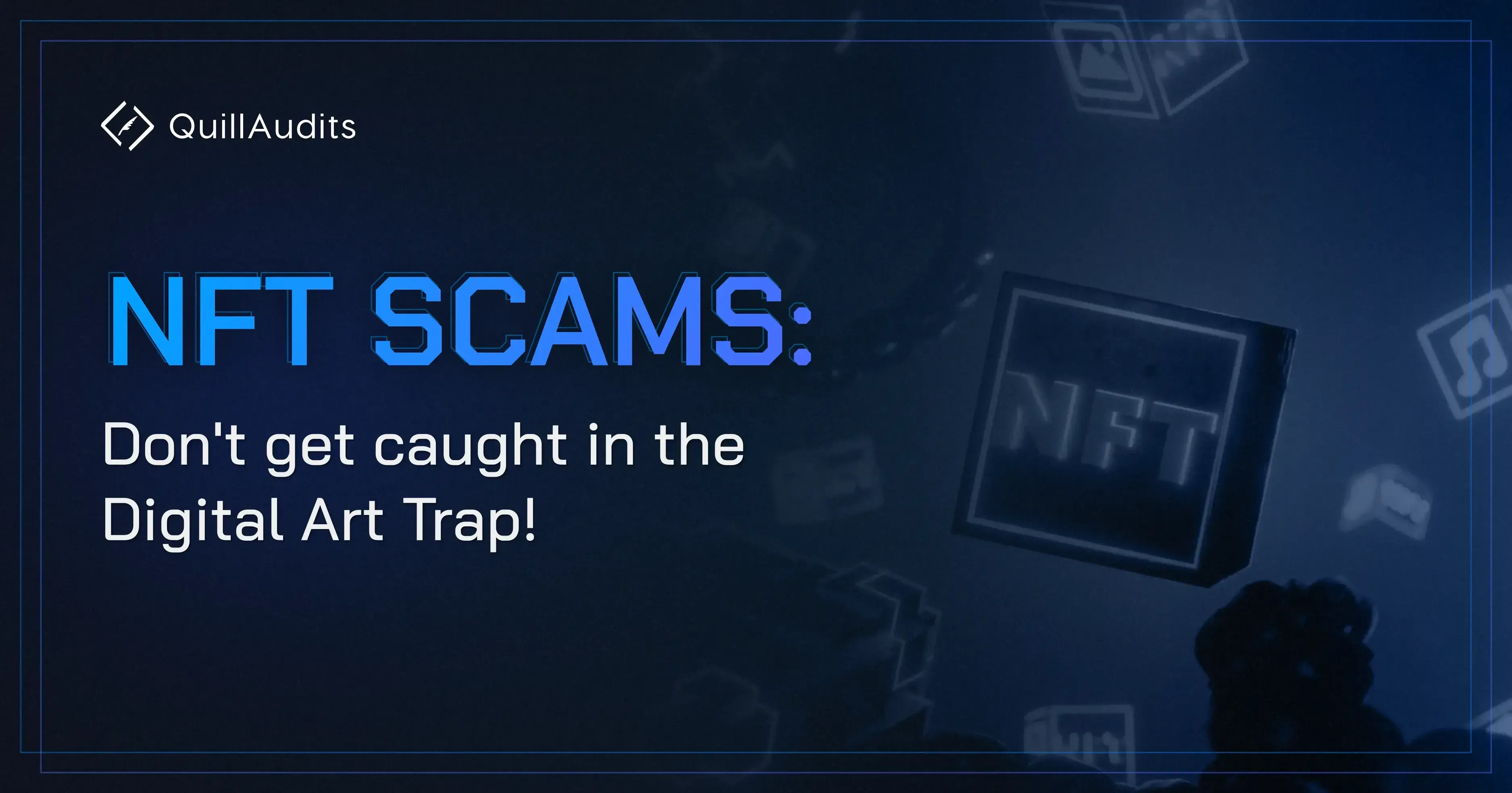 How to Avoid NFT Scams: What to Watch Out to Stay Safe?