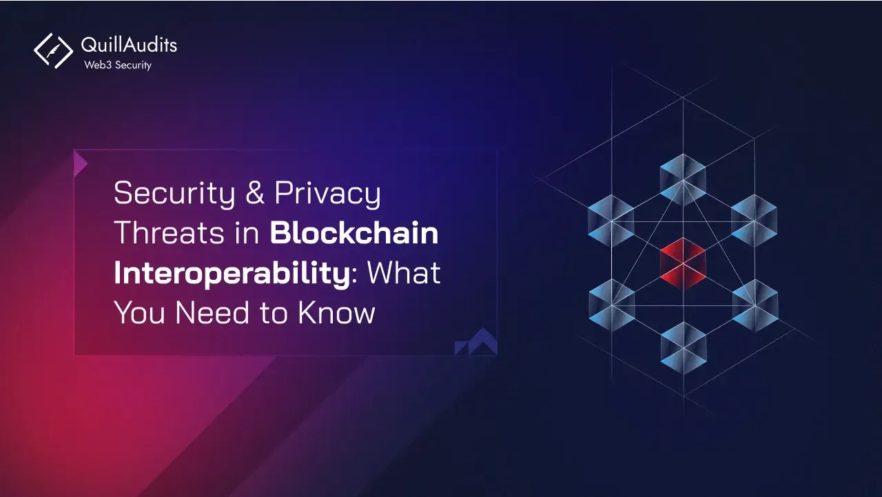 Security & Privacy Threats in Blockchain Interoperability: What You Need to Know