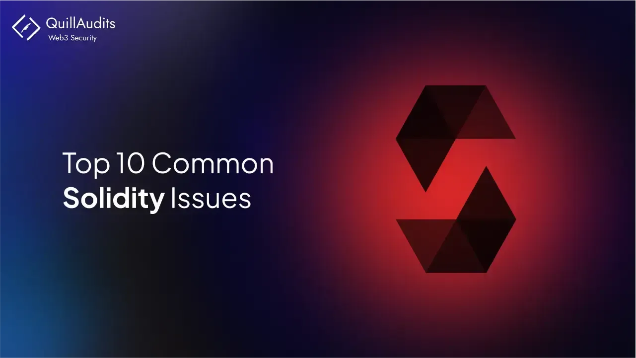 Top 10 Common Solidity Issues