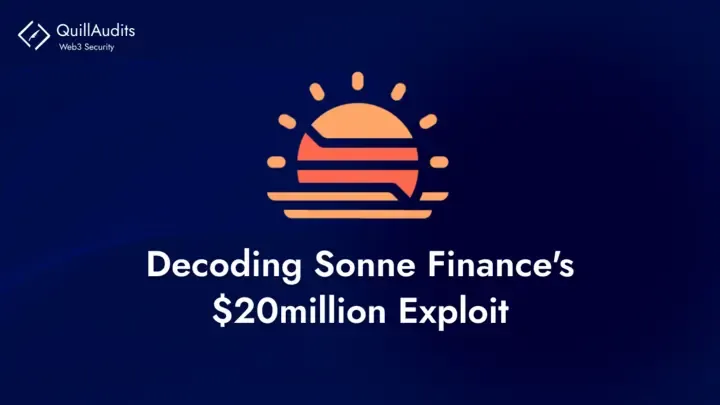 Decoding Sonne Finance’s $20 Million Exploit | QuillAudits