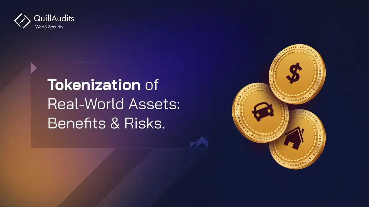 Tokenization of Real-World Assets: Benefits, Risks, & How to Mitigate Security Threats