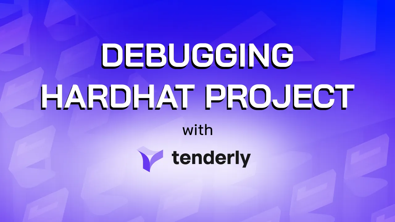 Debugging Hardhat Smart Contract Project with Tenderly