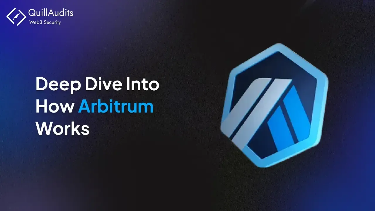 Deep Dive Into How Arbitrum Works